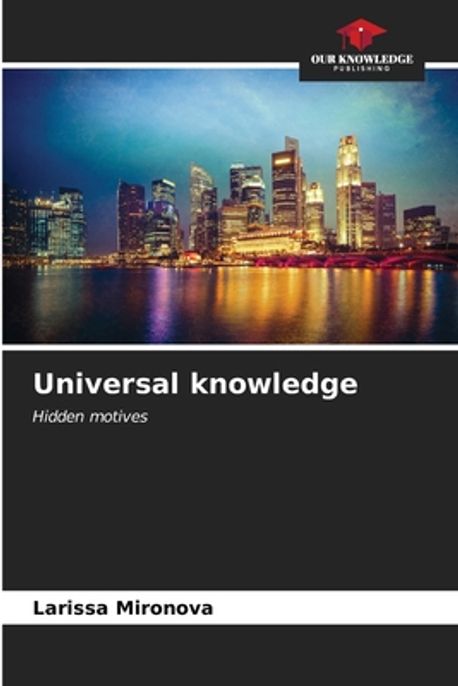 Universal knowledge | Mironova, Larissa - 교보문고