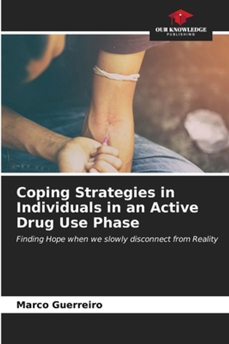 Coping Strategies in Individuals in an Active Drug Use Phase ...