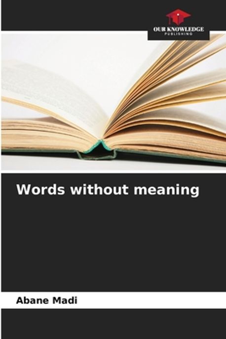 Words without meaning | Madi, Abane - 교보문고