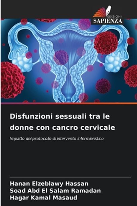 Disfunzioni sessuali tra le donne con cancro cervicale | Hassan, Hanan Elzeblawy - 교보문고