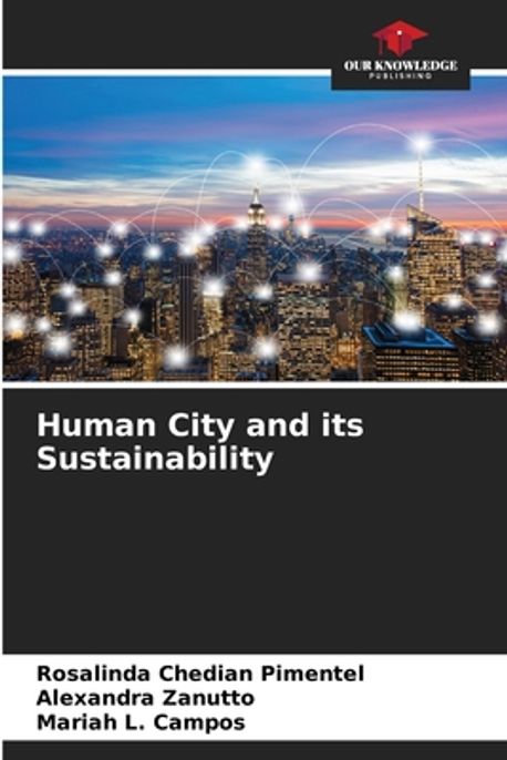 Human City and its Sustainability | Pimentel, Rosalinda Chedian - 교보문고