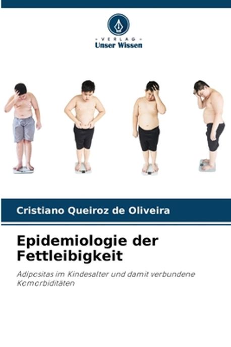Epidemiologie der Fettleibigkeit | Queiroz de Oliveira, Cristiano - 교보문고