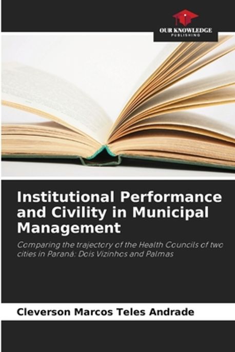 Institutional Performance and Civility in Municipal Management ...