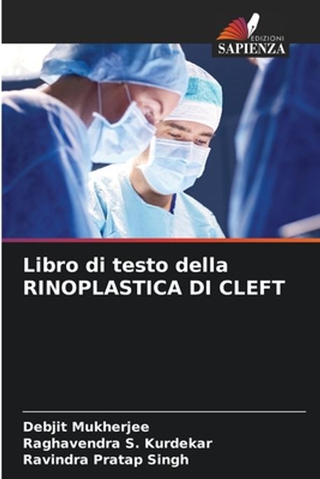 Libro di testo della RINOPLASTICA DI CLEFT | Mukherjee, Debjit - 교보문고