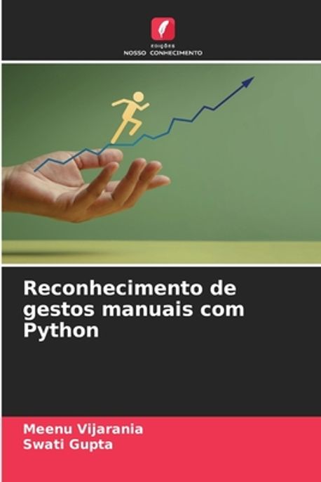 Reconhecimento de gestos manuais com Python | Vijarania, Meenu - 교보문고