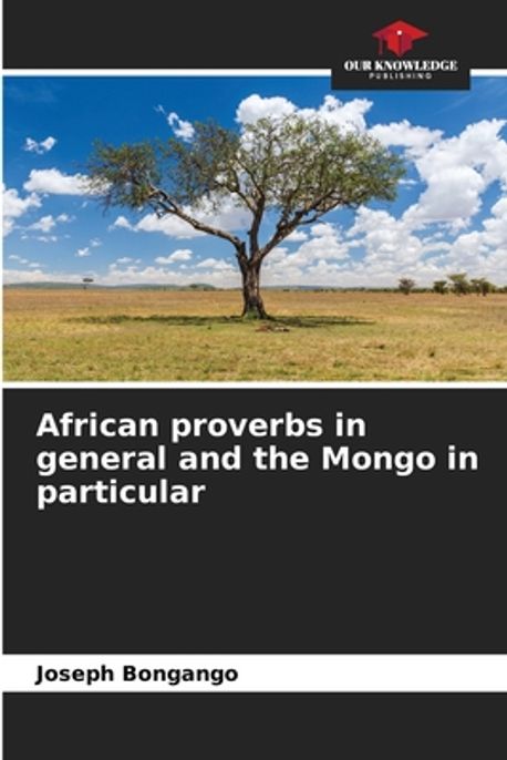 African proverbs in general and the Mongo in particular | Bongango ...