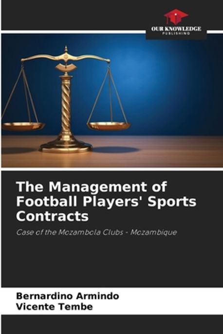 The Management of Football Players' Sports Contracts | Armindo ...