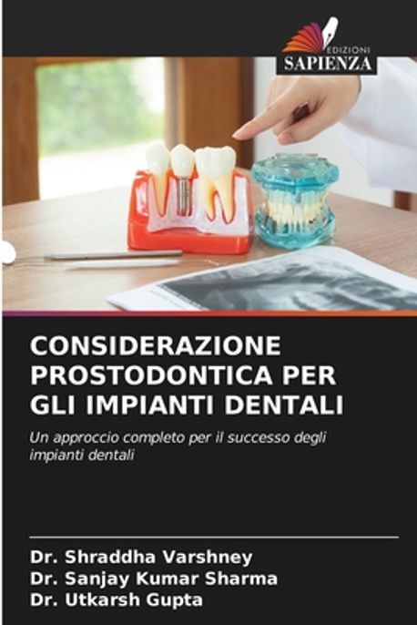 Considerazione Prostodontica Per Gli Impianti Dentali | Varshney ...