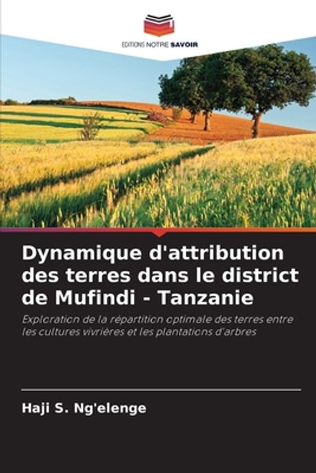 Dynamique d'attribution des terres dans le district de Mufindi ...