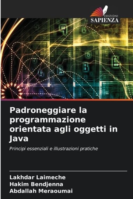 Padroneggiare la programmazione orientata agli oggetti in Java ...