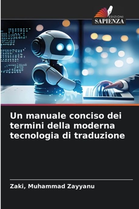 Un manuale conciso dei termini della moderna tecnologia di traduzione ...