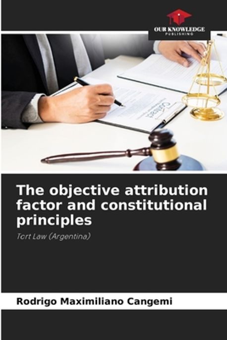 The objective attribution factor and constitutional principles ...