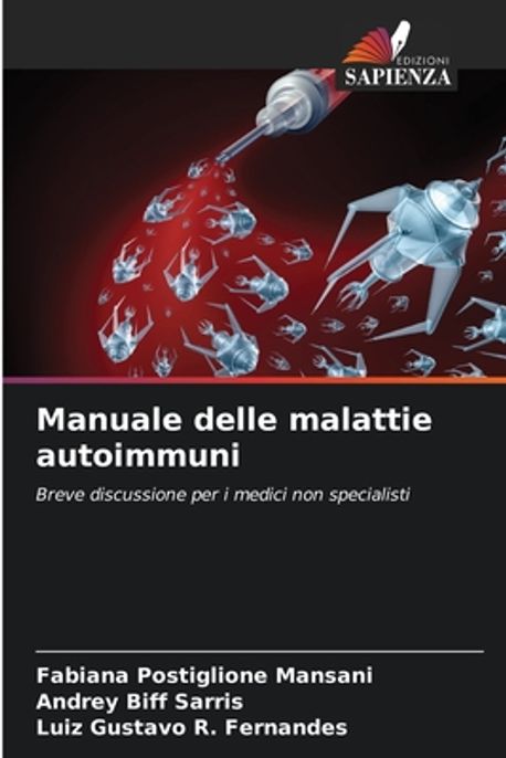 Manuale delle malattie autoimmuni | Postiglione Mansani, Fabiana - 교보문고