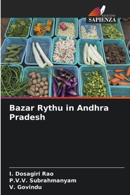Bazar Rythu in Andhra Pradesh | Rao, I. Dosagiri - 교보문고