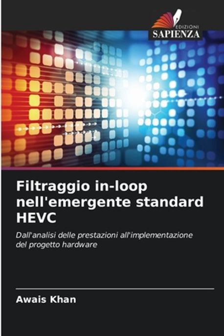 Filtraggio in-loop nell'emergente standard HEVC | Khan, Awais - 교보문고