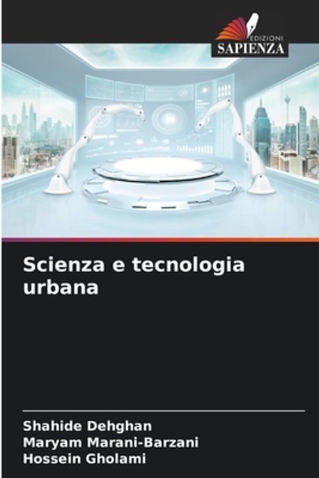 Scienza e tecnologia urbana | Dehghan, Shahide - 교보문고