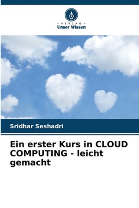 Ein erster Kurs in CLOUD COMPUTING - leicht gemacht | Seshadri, Sridhar - 교보문고