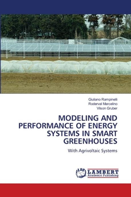 Modeling and Performance of Energy Systems in Smart Greenhouses | Rampinelli, Giuliano - 교보문고