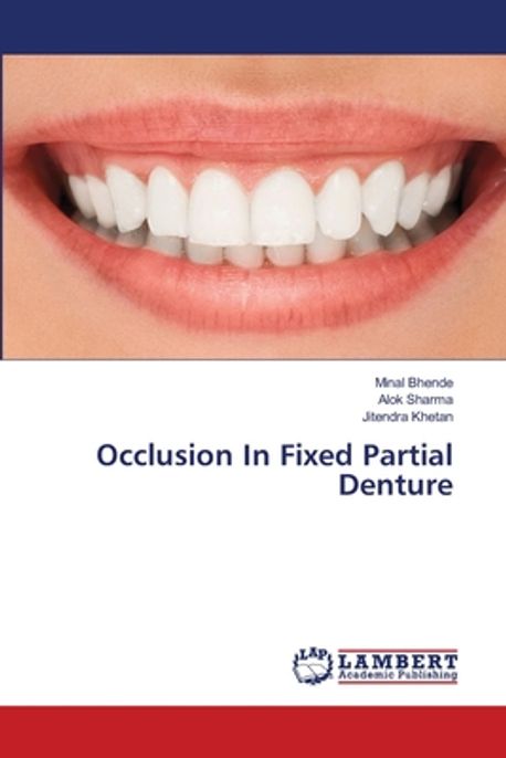 Occlusion In Fixed Partial Denture | Bhende, Minal - 교보문고
