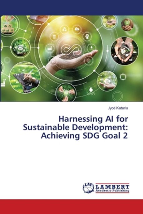 Harnessing AI for Sustainable Development | Kataria, Jyoti - 교보문고