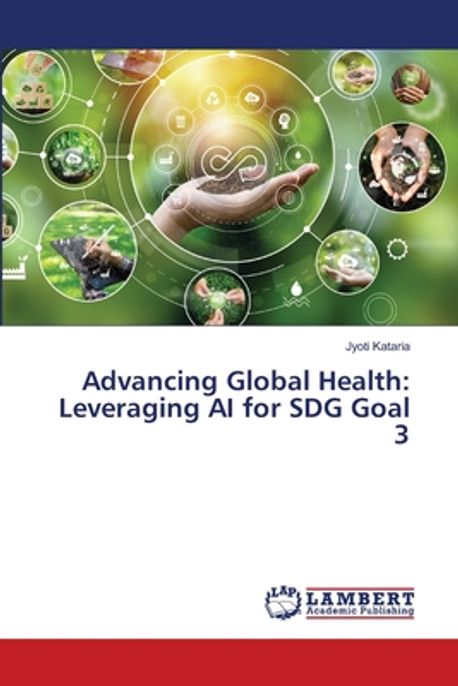Advancing Global Health | Kataria, Jyoti - 교보문고