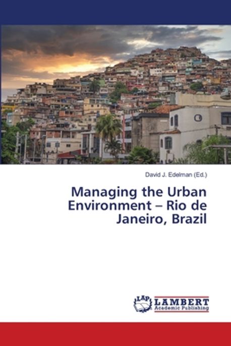 Managing the Urban Environment - Rio de Janeiro, Brazil | Edelman (Ed ...