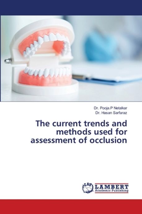 The current trends and methods used for assessment of occlusion ...