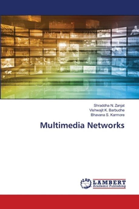 Multimedia Networks | Zanjat, Shraddha N. - 교보문고