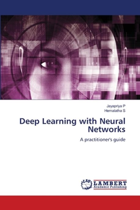 Deep Learning with Neural Networks | P, Jayapriya - 교보문고