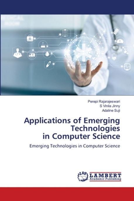 Applications of Emerging Technologies in Computer Science ...