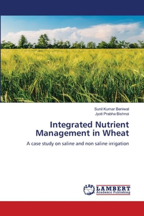 Integrated Nutrient Management in Wheat | Beniwal, Sunil Kumar - 교보문고