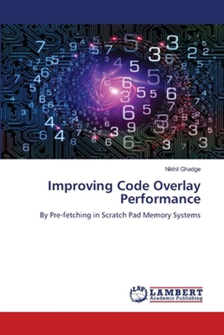 Improving Code Overlay Performance | Ghadge, Nikhil - 교보문고