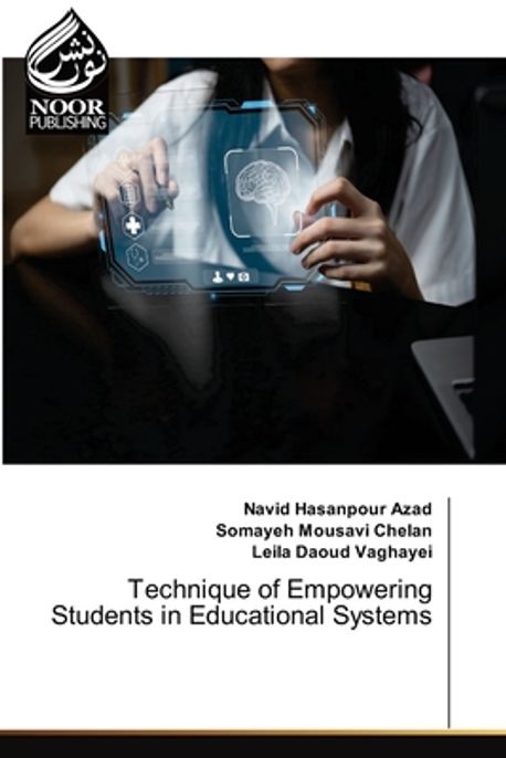 Technique of Empowering Students in Educational Systems | Azad, Navid Hasanpour - 교보문고