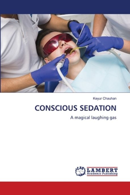 Conscious Sedation | Chauhan, Keyur - 교보문고