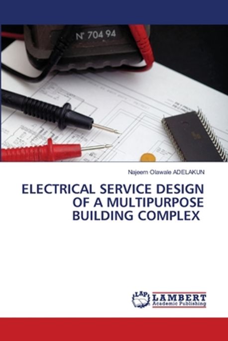 Electrical Service Design of a Multipurpose Building Complex | Adelakun ...
