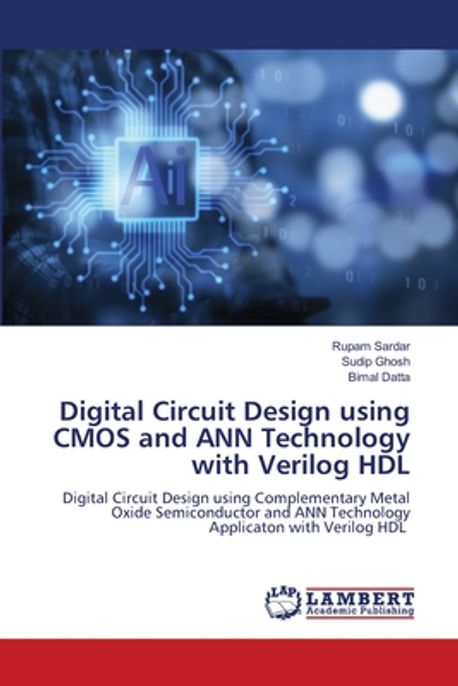 Digital Circuit Design using CMOS and ANN Technology with Verilog HDL | Sardar, Rupam - 교보문고
