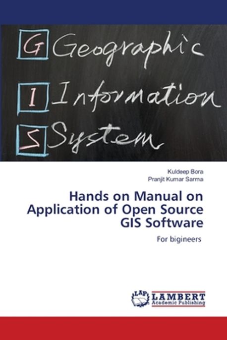 Hands on Manual on Application of Open Source GIS Software | Bora, Kuldeep - 교보문고
