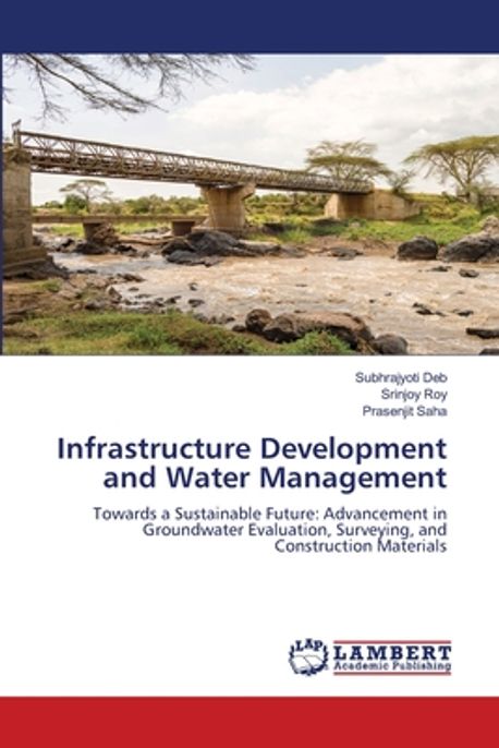 Infrastructure Development and Water Management | Deb, Subhrajyoti - 교보문고