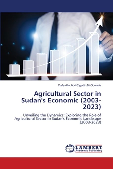 Agricultural Sector in Sudan's Economic (2003-2023) | Gowaria, Dafa ...