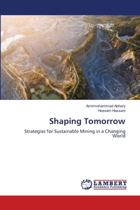 Shaping Tomorrow | Abhary, Amirmohammad - 교보문고