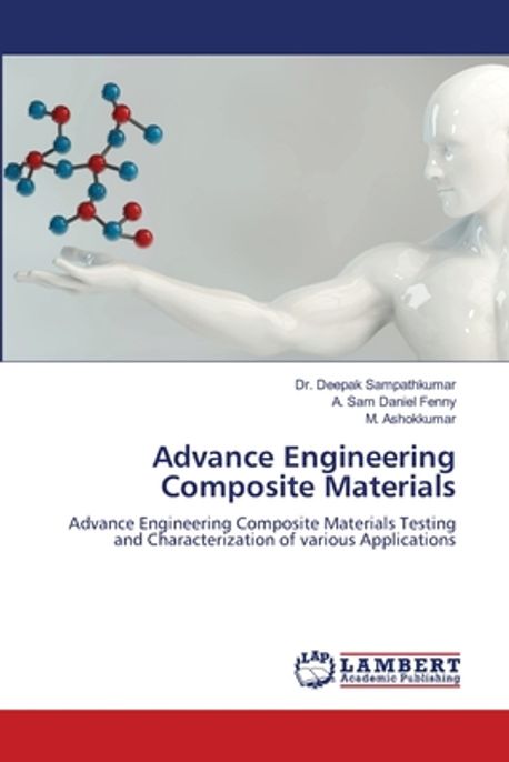 Advance Engineering Composite Materials | Sampathkumar, Deepak - 교보문고