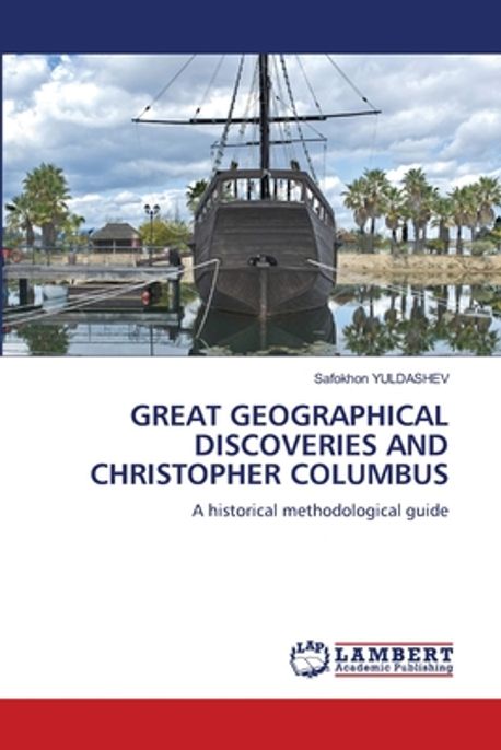 Great Geographical Discoveries and Christopher Columbus | Yuldashev ...