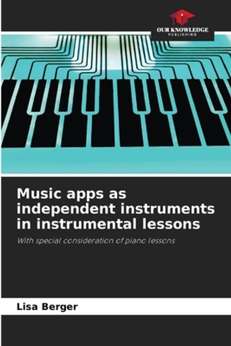 Music apps as independent instruments in instrumental lessons | Berger ...