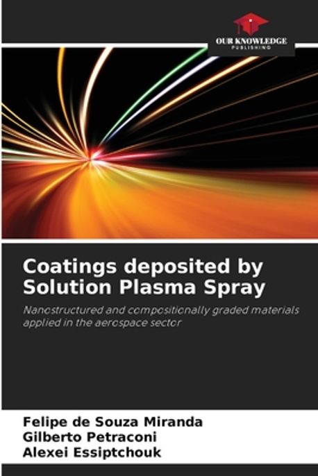 Coatings deposited by Solution Plasma Spray | de Souza Miranda, Felipe ...