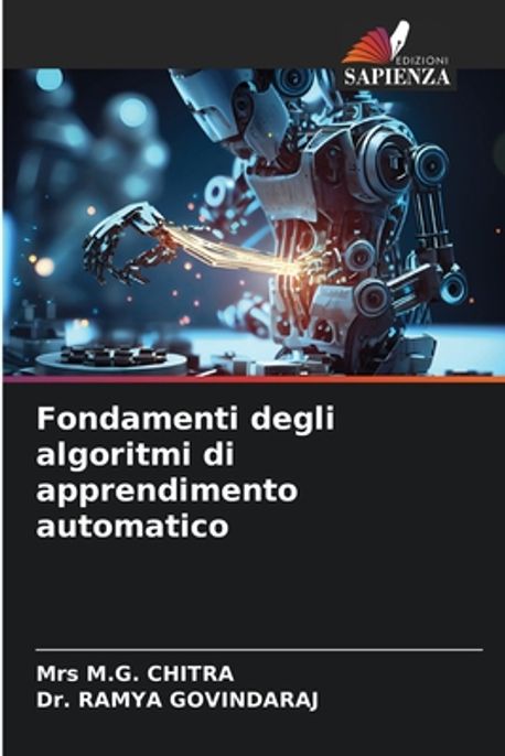 Fondamenti degli algoritmi di apprendimento automatico | Chitra, M. G ...