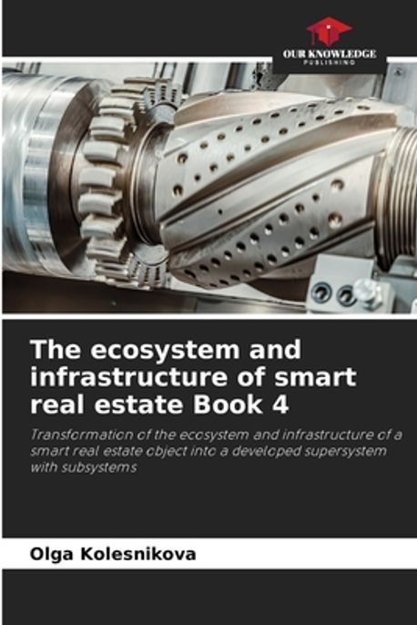 The ecosystem and infrastructure of smart real estate Book 4 ...