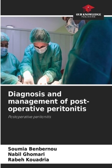 Diagnosis and management of post-operative peritonitis | Benbernou ...
