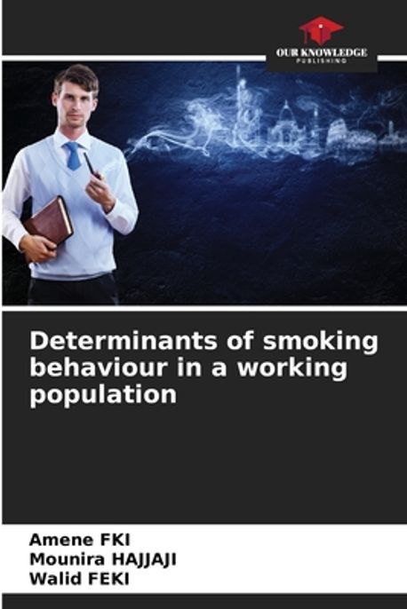 Determinants of smoking behaviour in a working population | Fki, Amene ...