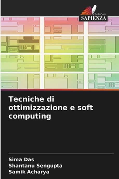 Tecniche di ottimizzazione e soft computing | Das, Sima - 교보문고