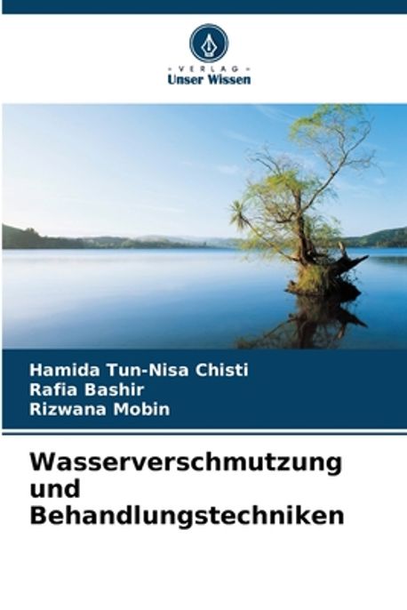 Wasserverschmutzung und Behandlungstechniken | Chisti, Hamida Tun-Nisa ...